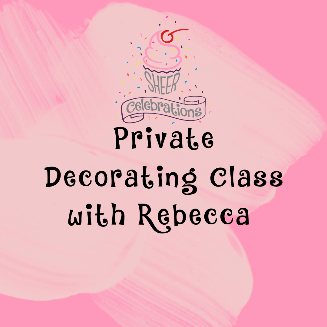 Private Decorating Class with Rebecca | Sheer Celebrations